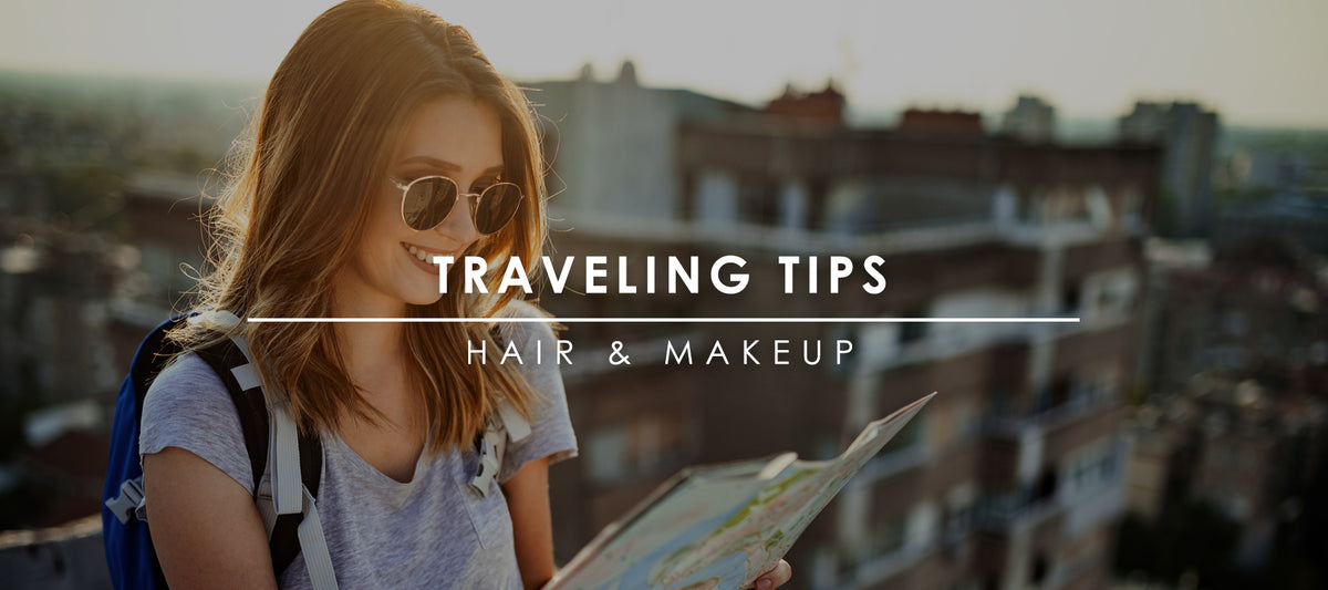 Hair and Makeup Tips for Traveling – Roam Often